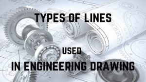 Engineering Drawing - The Engineers Post